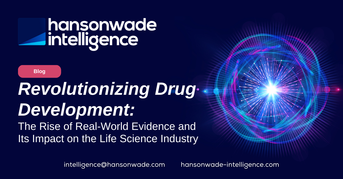 Revolutionizing Drug Development: Real-World Evidence | Hanson Wade